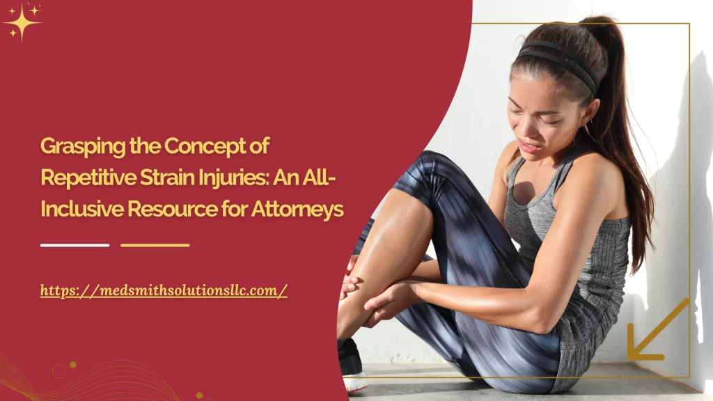 Repetitive Strain Injuries: Legal Perspectives For Attorneys