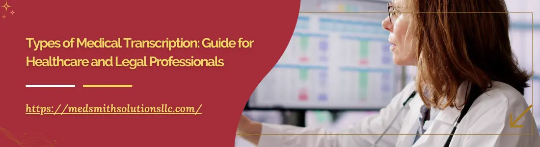 Legal Professionals On Types Of Medical Transcription