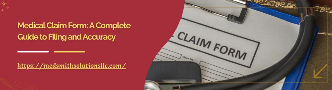 Medical Claim Form Guide For Attorneys | Types & Examples